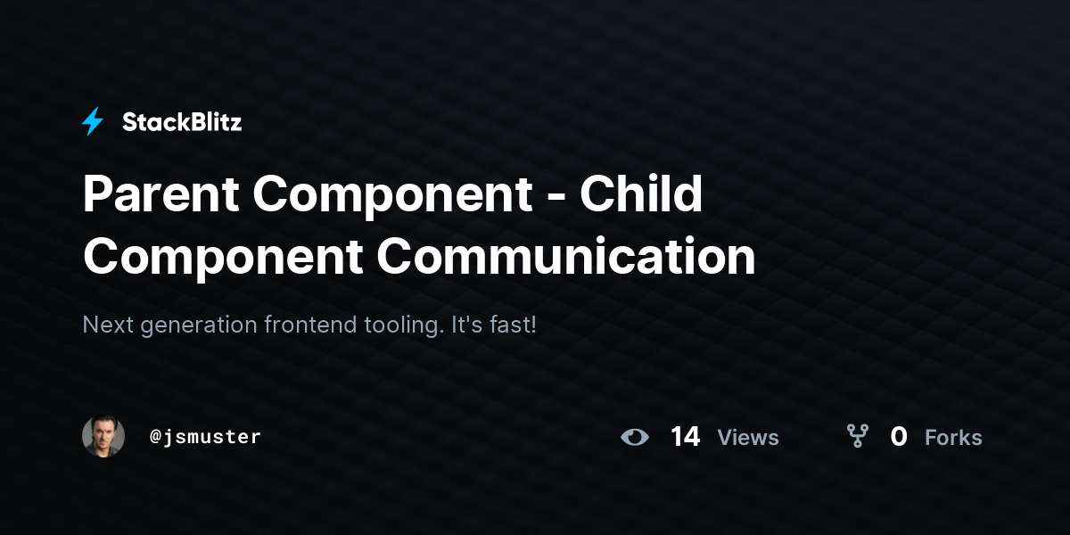 Parent Component - Child Component Communication - StackBlitz