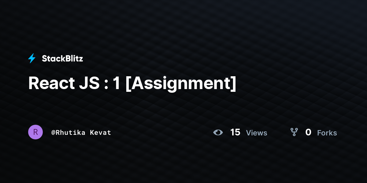 React JS : 1 [Assignment] - StackBlitz