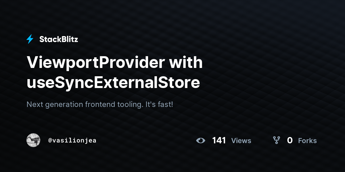ViewportProvider with useSyncExternalStore - StackBlitz ViewportProvider with useSyncExternalStore - StackBlitz