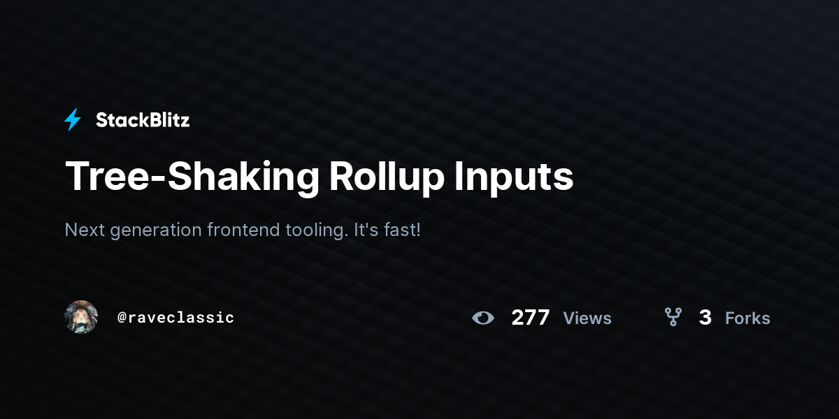 Tree-Shaking Rollup Inputs - StackBlitz