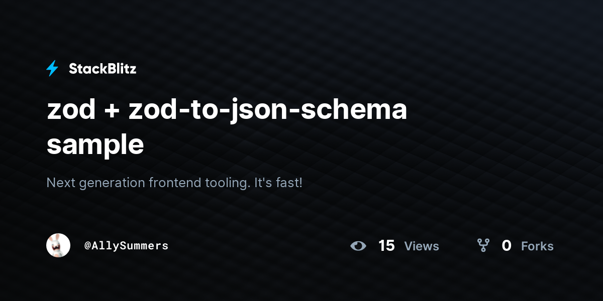 zod + zod-to-json-schema sample - StackBlitz