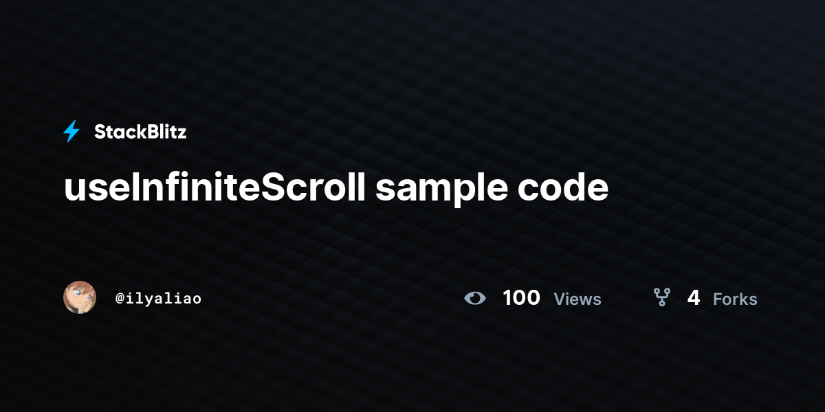 useInfiniteScroll sample code - StackBlitz