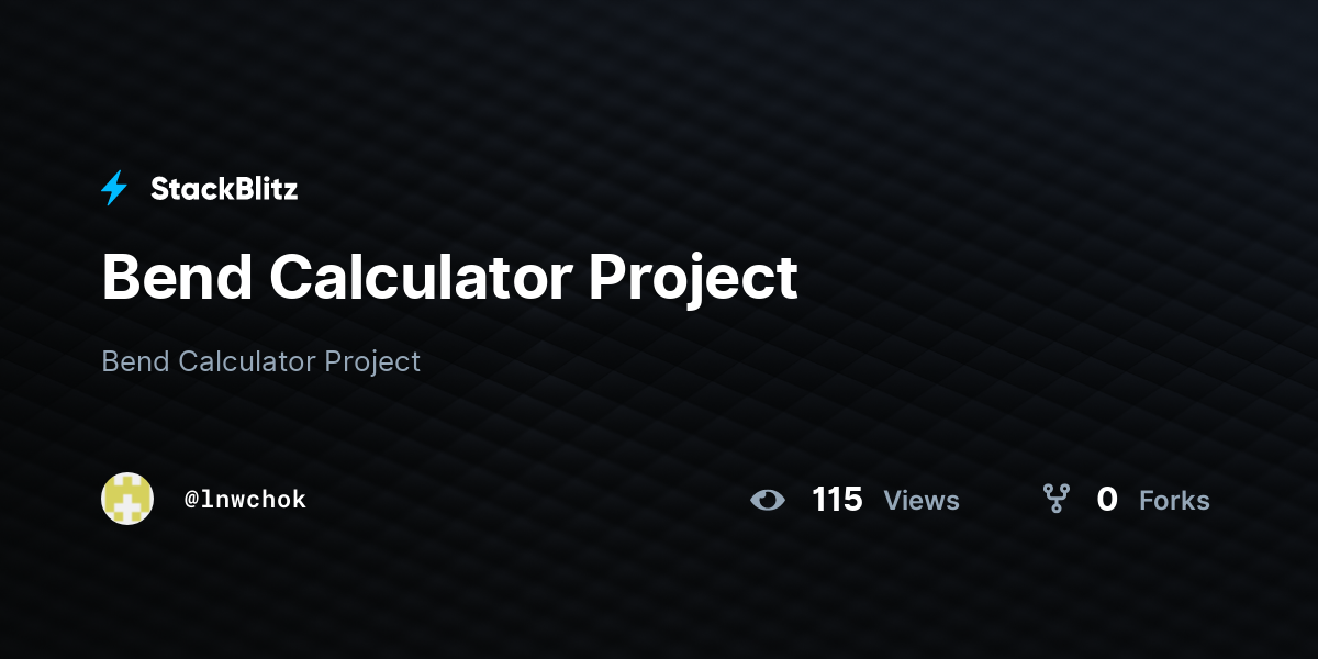 Bend Calculator Project - StackBlitz