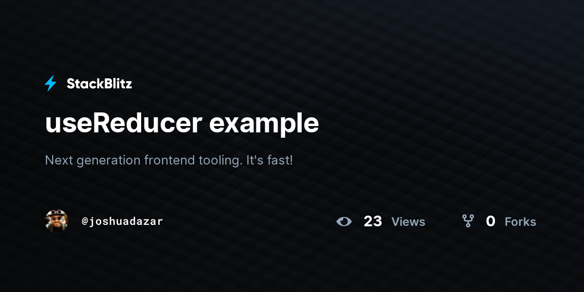 useReducer example - StackBlitz