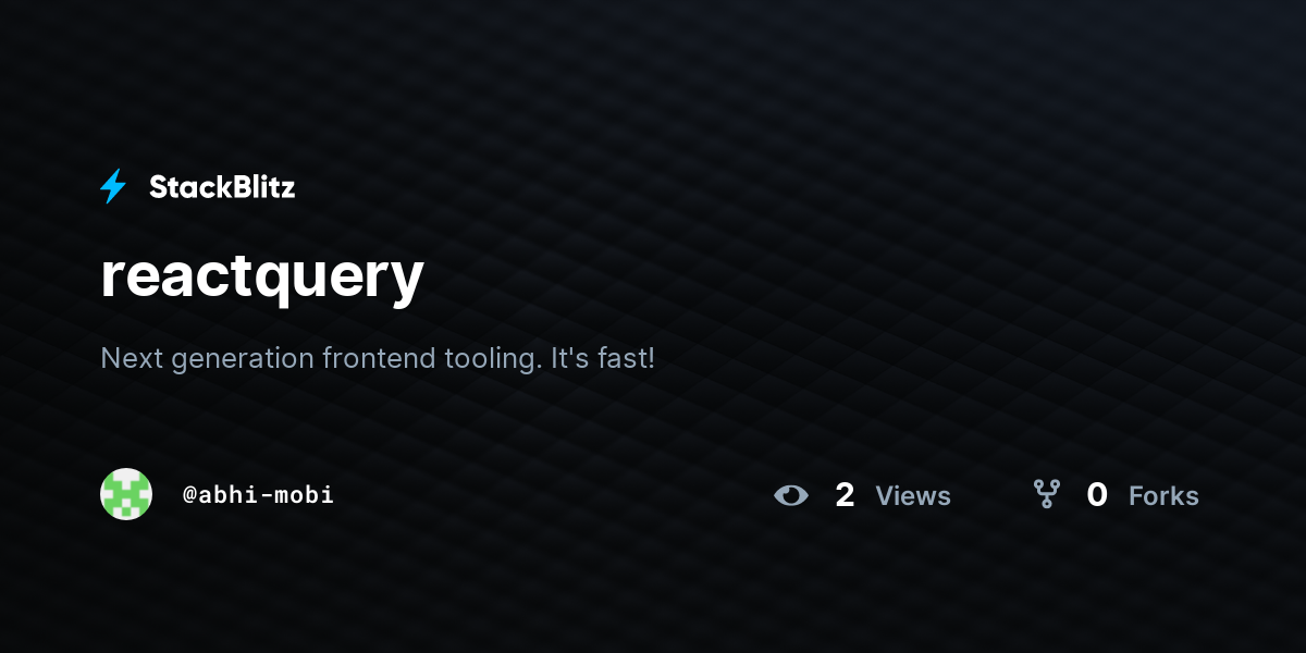 reactquery - StackBlitz reactquery - StackBlitz