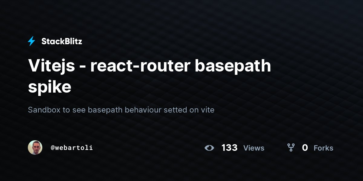 Vitejs - react-router basepath spike - StackBlitz