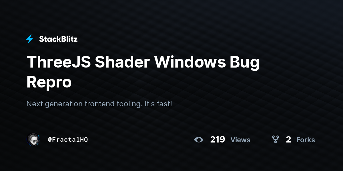 ThreeJS Shader Windows Bug Repro - StackBlitz ThreeJS Shader Windows Bug Repro - StackBlitz