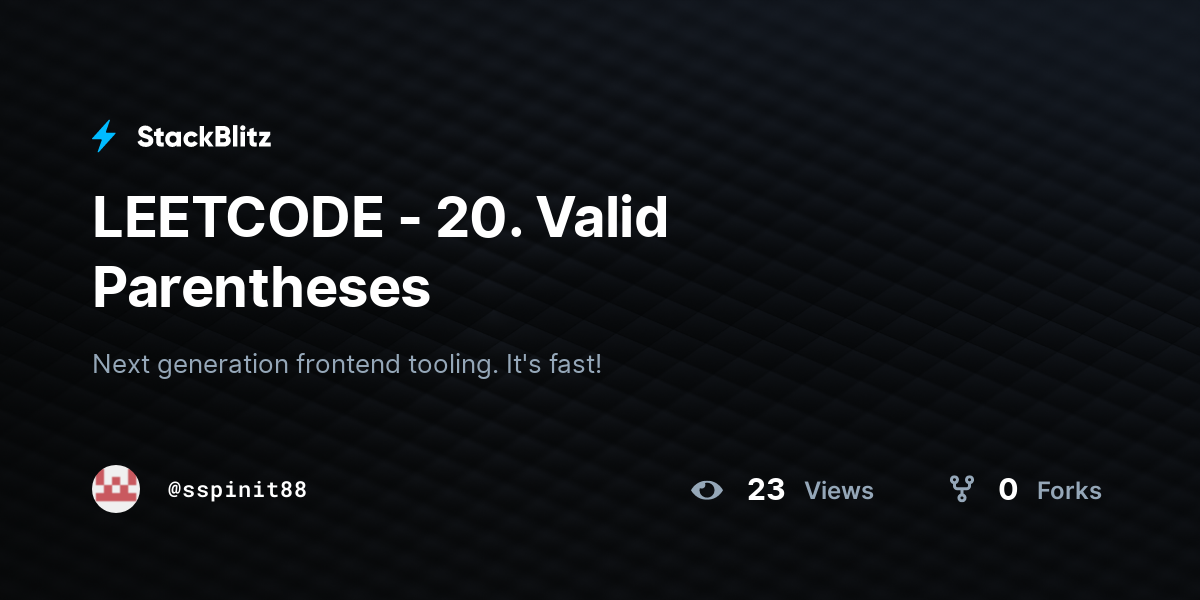 LEETCODE - 20. Valid Parentheses - StackBlitz LEETCODE - 20. Valid Parentheses - StackBlitz