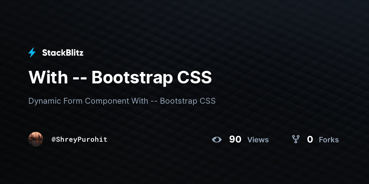 With -- Bootstrap CSS - StackBlitz