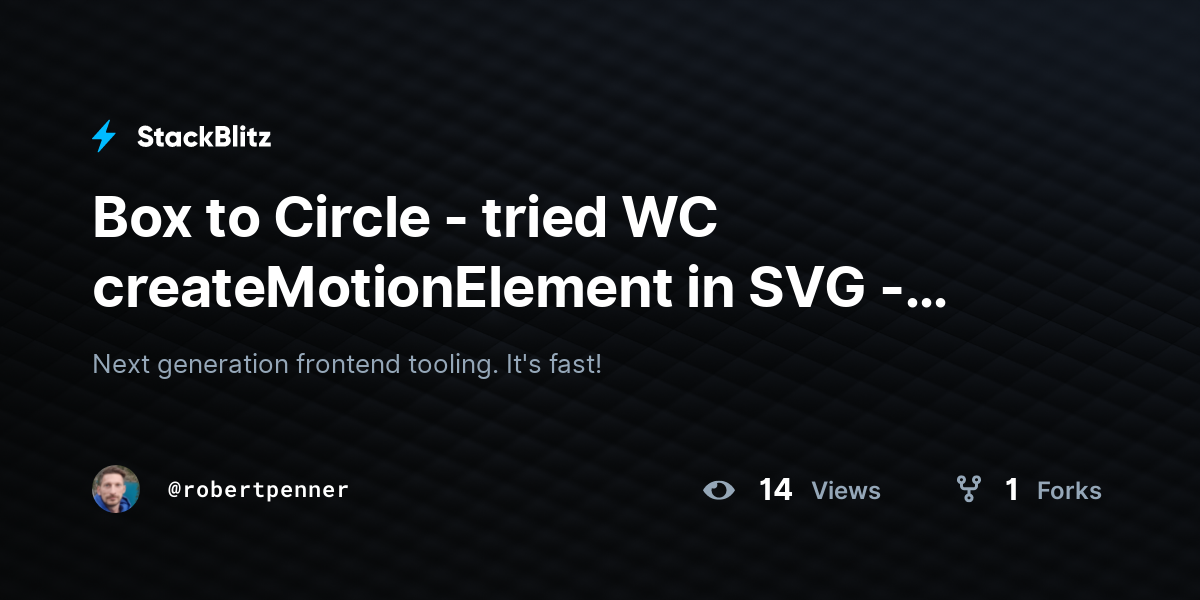 Box to Circle - tried WC createMotionElement in SVG - dead end - StackBlitz