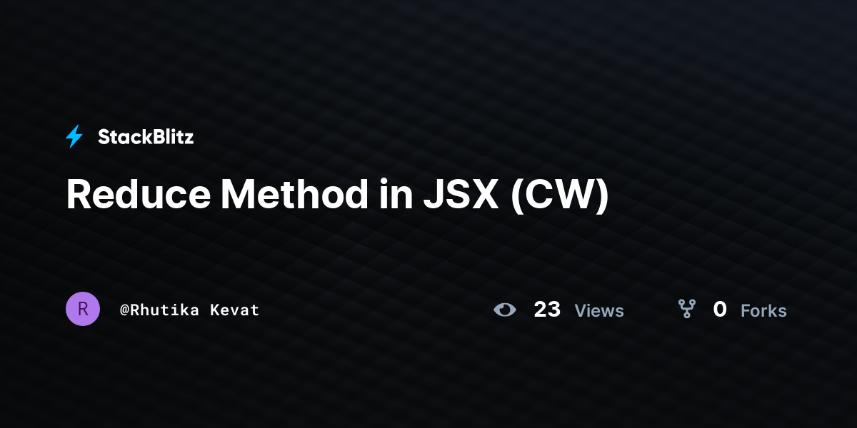 Reduce Method in JSX (CW) - StackBlitz