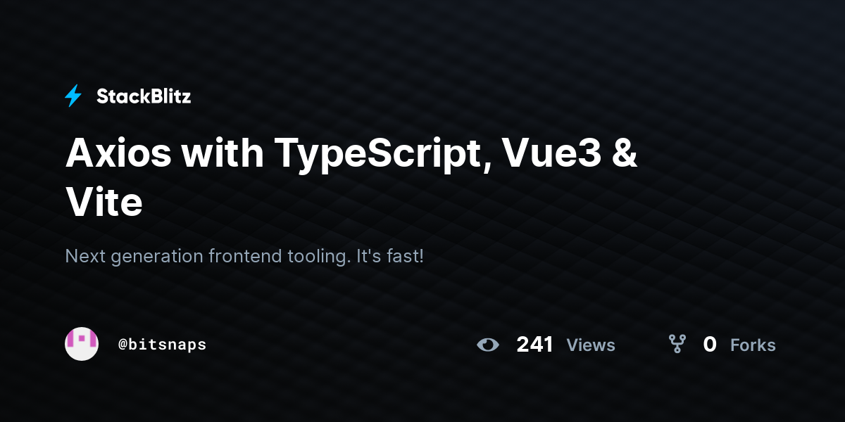 Axios with TypeScript, Vue3 & Vite - StackBlitz