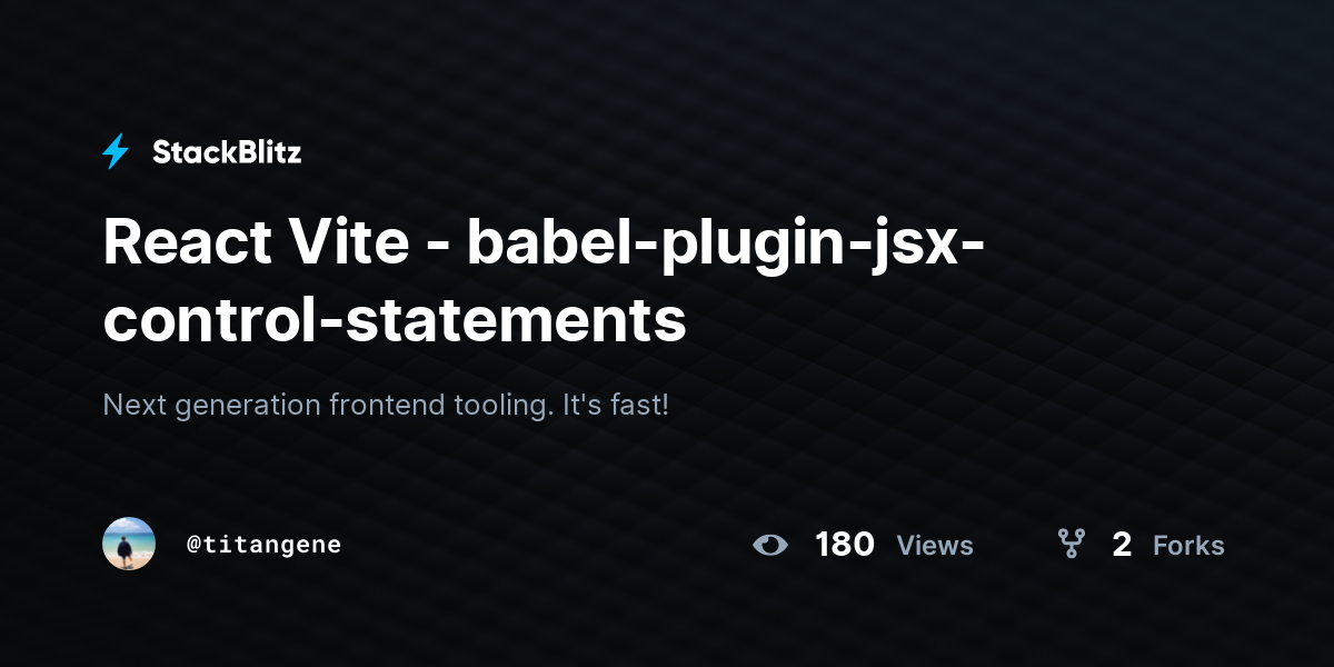 React Vite - babel-plugin-jsx-control-statements - StackBlitz