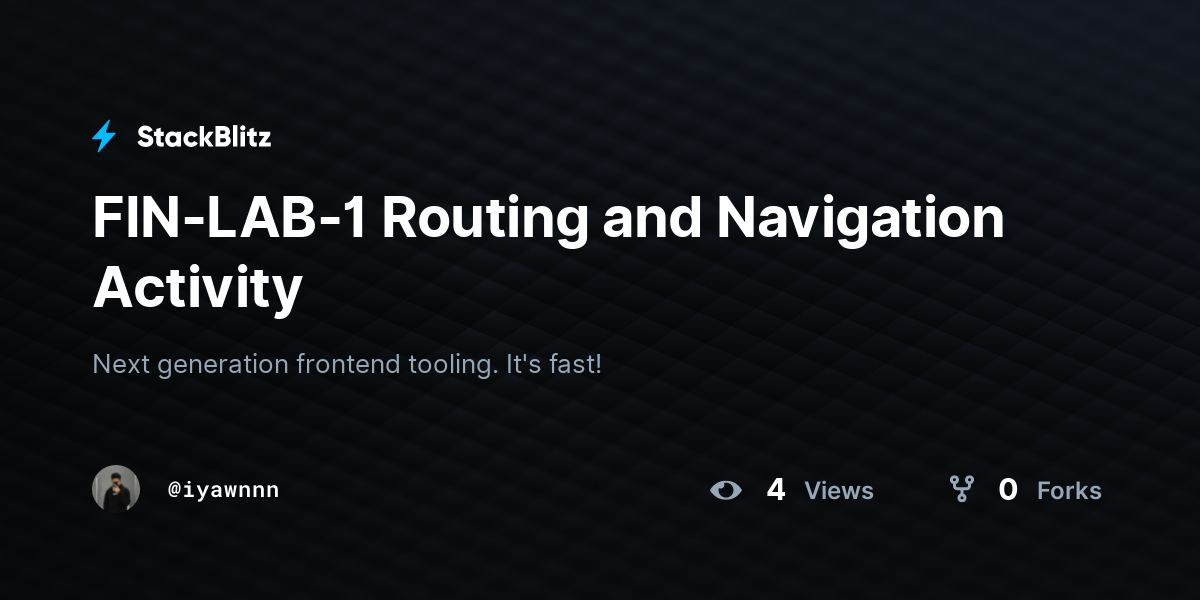 FIN-LAB-1 Routing and Navigation Activity - StackBlitz