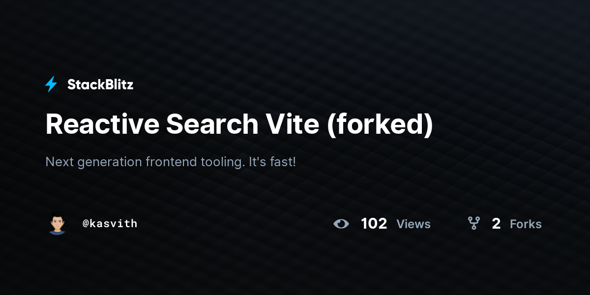 Reactive Search Vite (forked) - StackBlitz