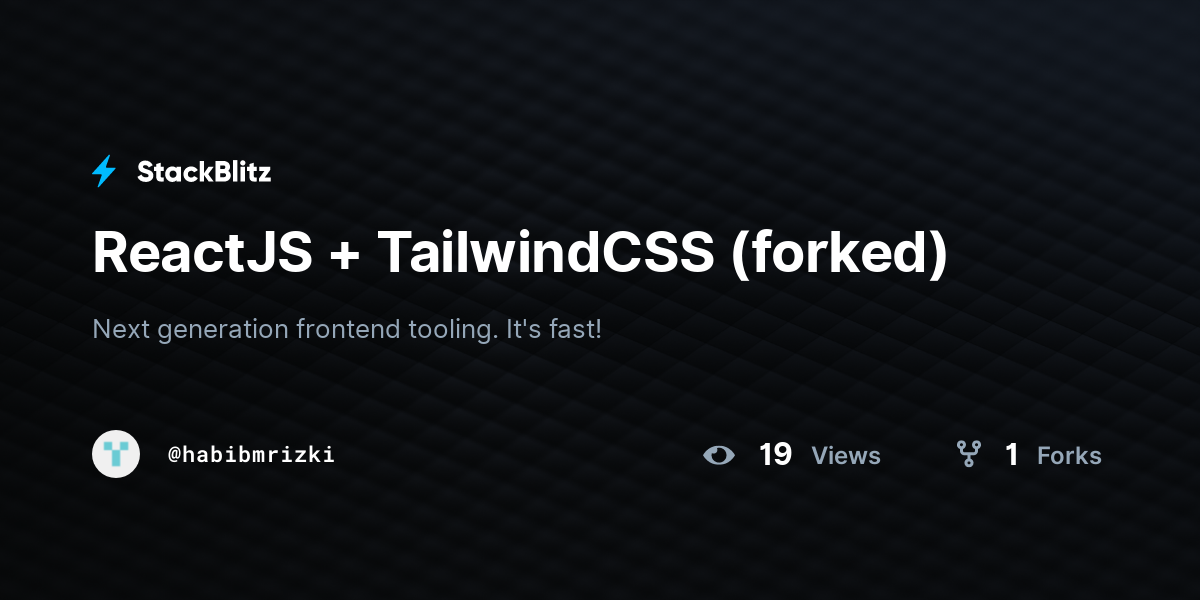 ReactJS + TailwindCSS (forked) - StackBlitz