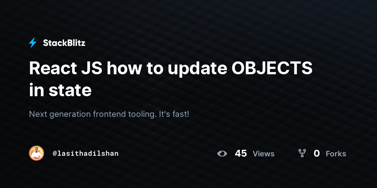 React JS how to update OBJECTS in state - StackBlitz