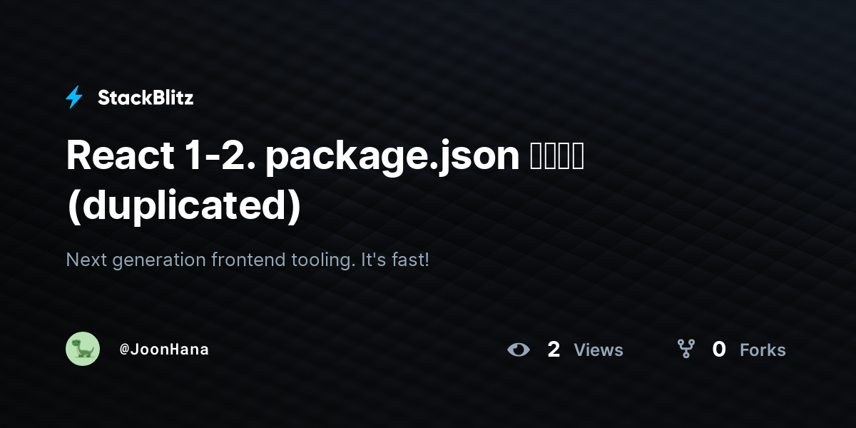 React 1-2. package.json 수정하기 (duplicated) - StackBlitz