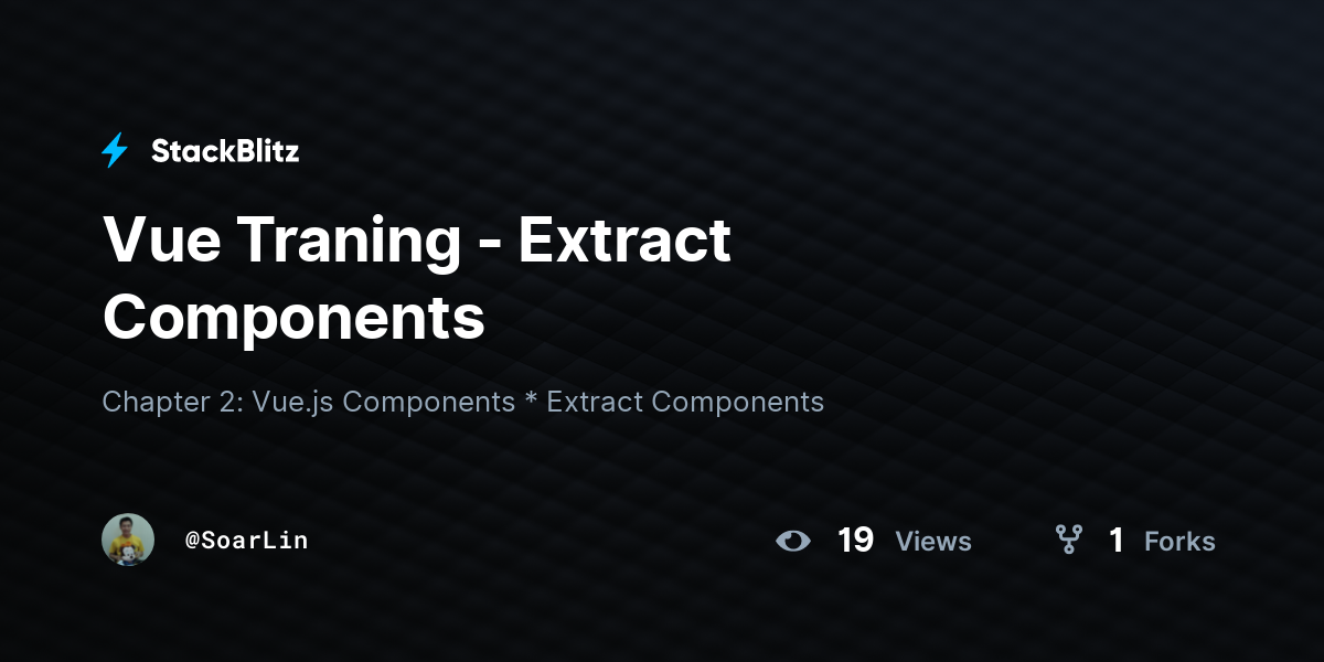 Vue Traning - Extract Components - StackBlitz