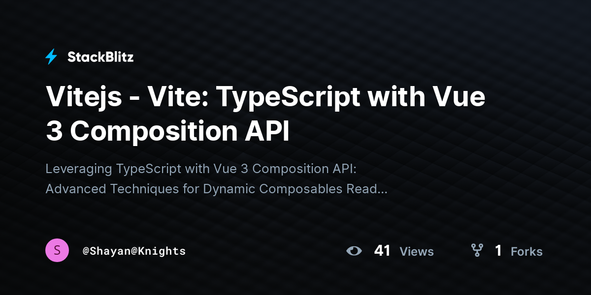 Vitejs - Vite: TypeScript with Vue 3 Composition API - StackBlitz