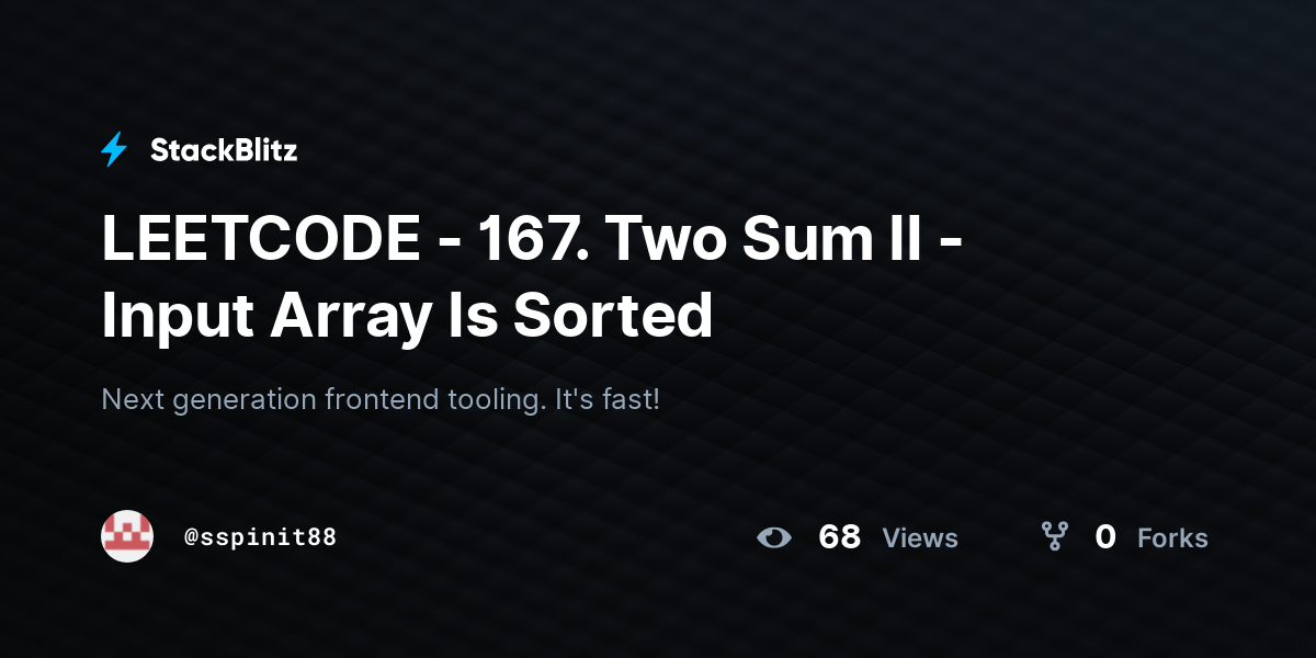 LEETCODE - 167. Two Sum II - Input Array Is Sorted - StackBlitz