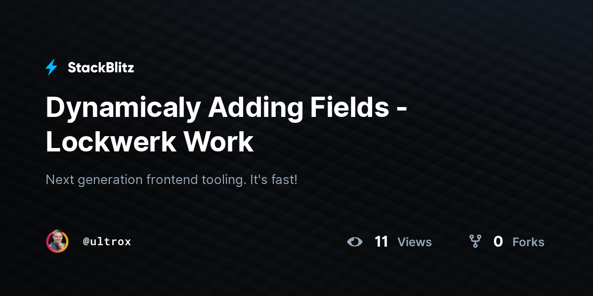 Dynamicaly Adding Fields - Lockwerk Work - StackBlitz