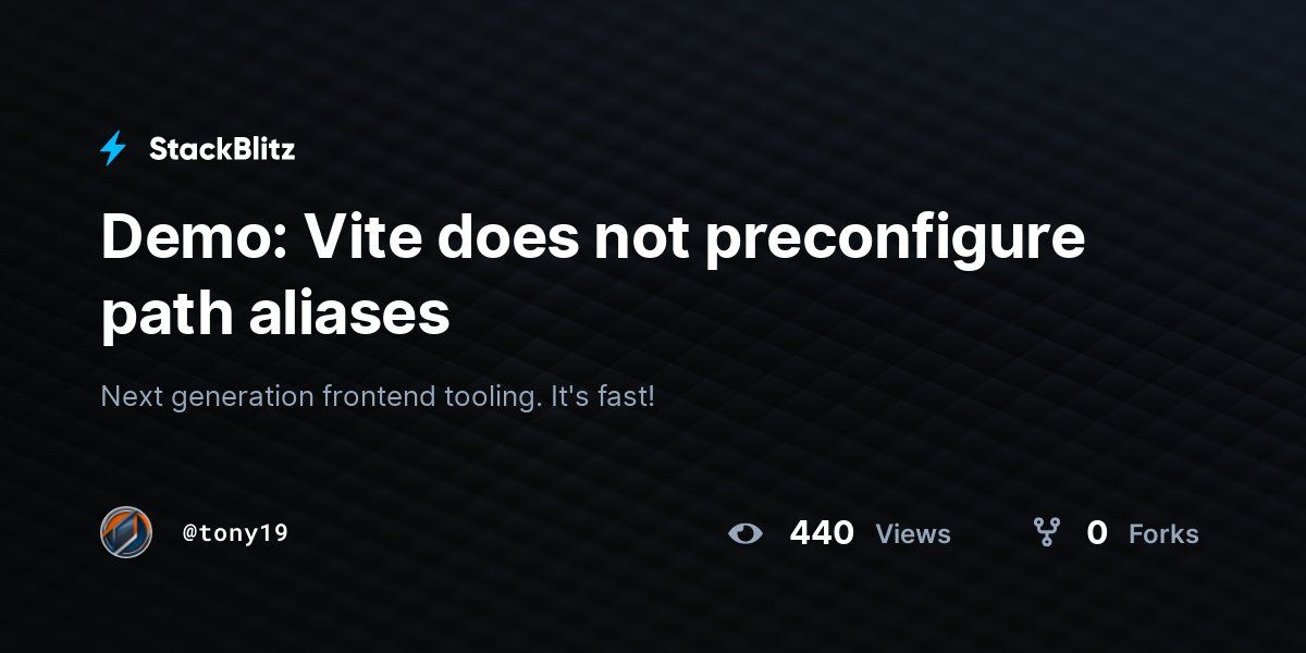 Demo: Vite does not preconfigure path aliases - StackBlitz Demo: Vite does not preconfigure path aliases - StackBlitz