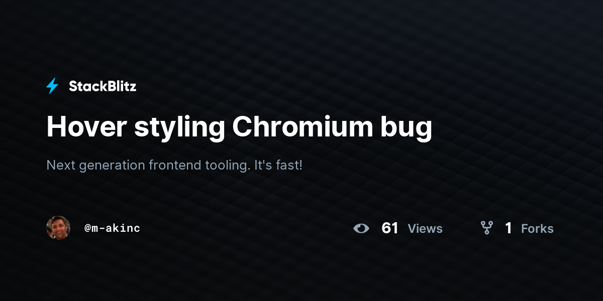 Hover styling Chromium bug - StackBlitz