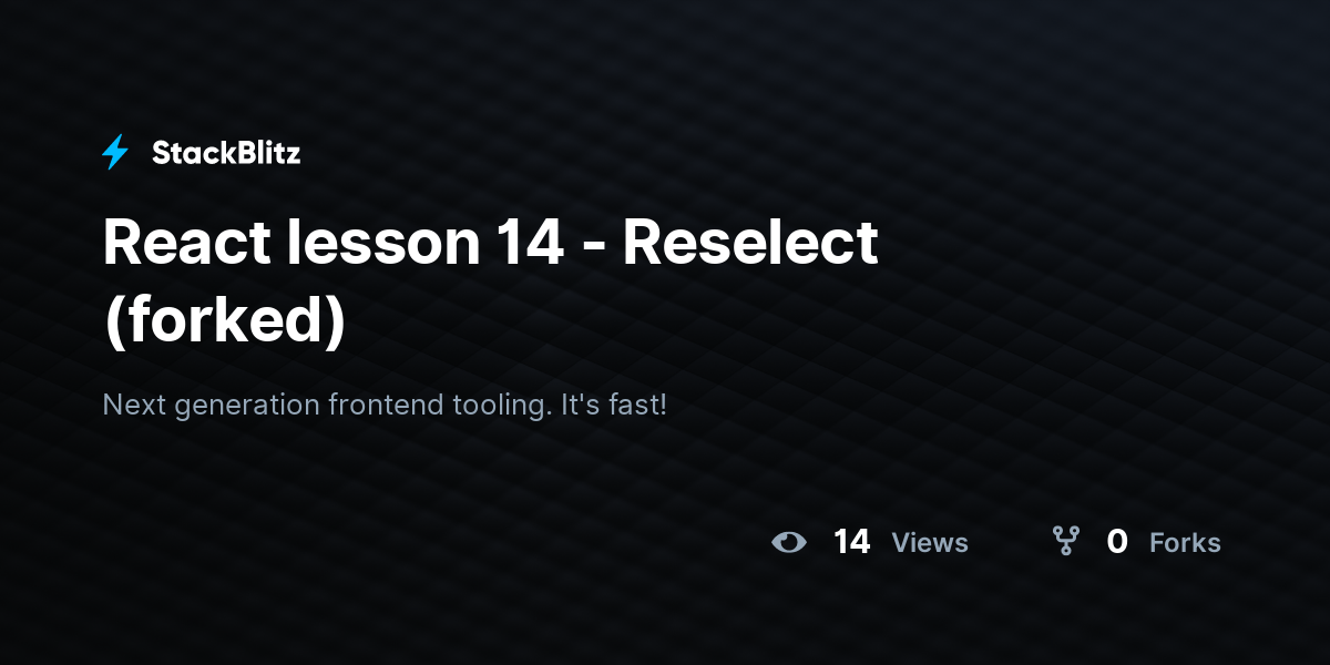React lesson 14 - Reselect (forked) - StackBlitz