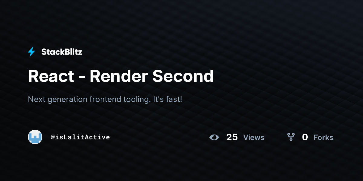 React - Render Second - StackBlitz