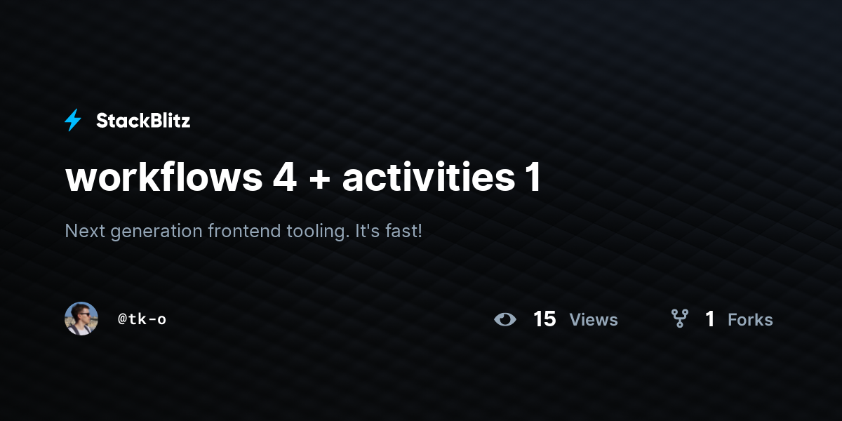 workflows 4 + activities 1 - StackBlitz