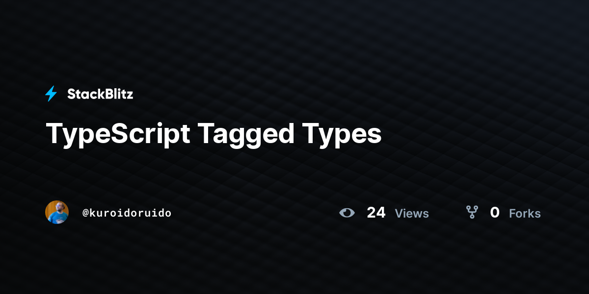 TypeScript Tagged Types - StackBlitz