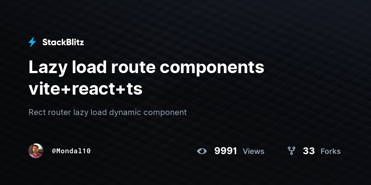 Lazy load route components vite+react+ts - StackBlitz