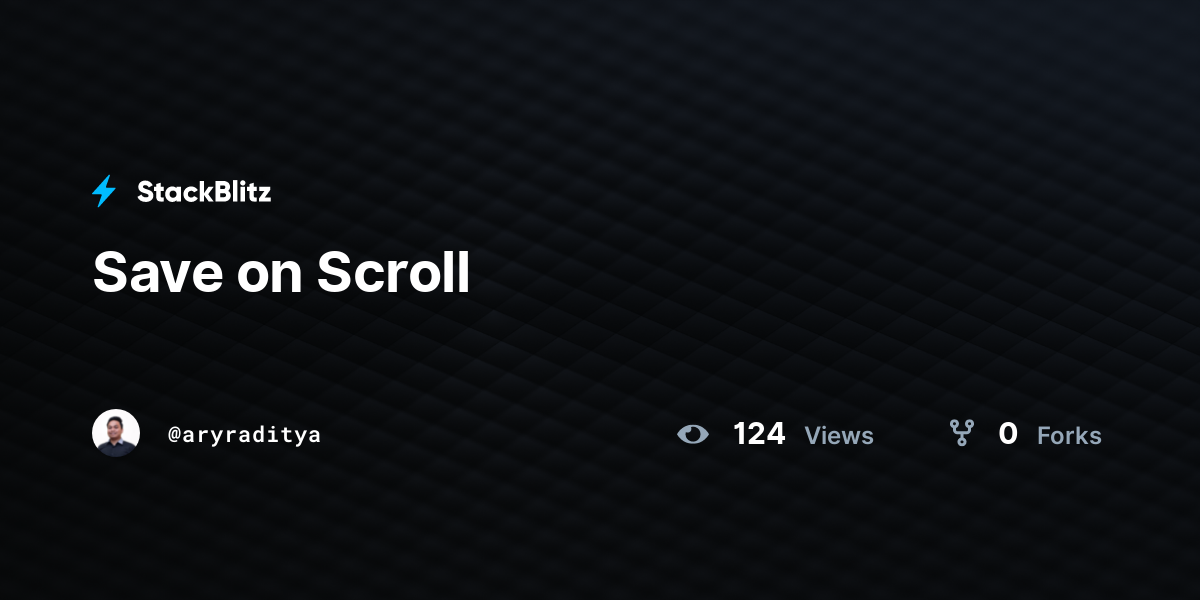 Save on Scroll - StackBlitz