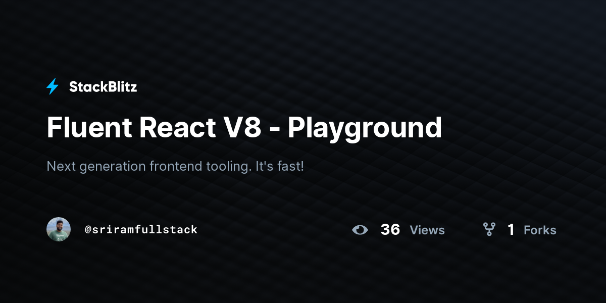 Fluent React V8 - Playground - StackBlitz