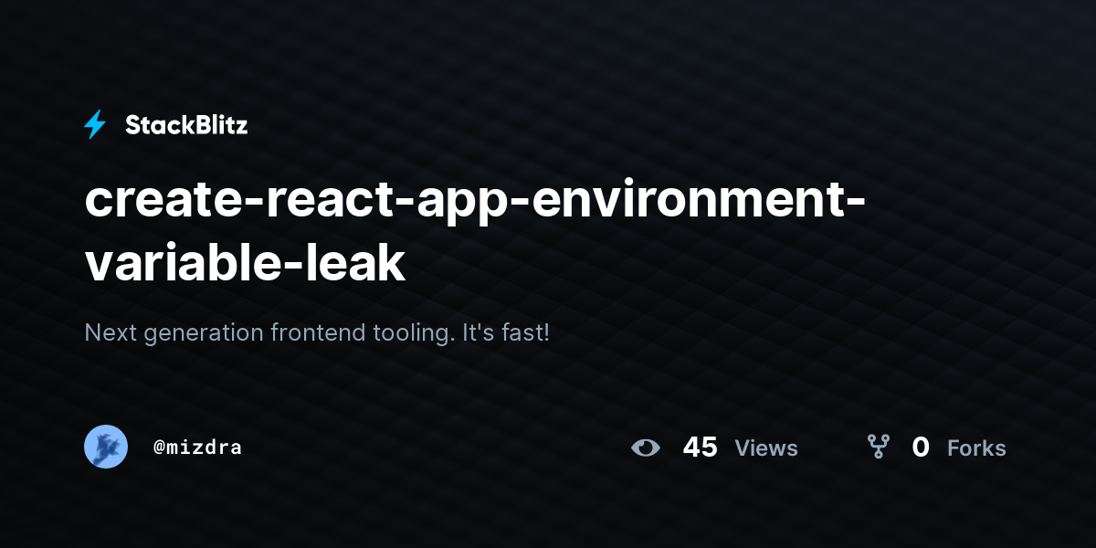 create-react-app-environment-variable-leak - StackBlitz