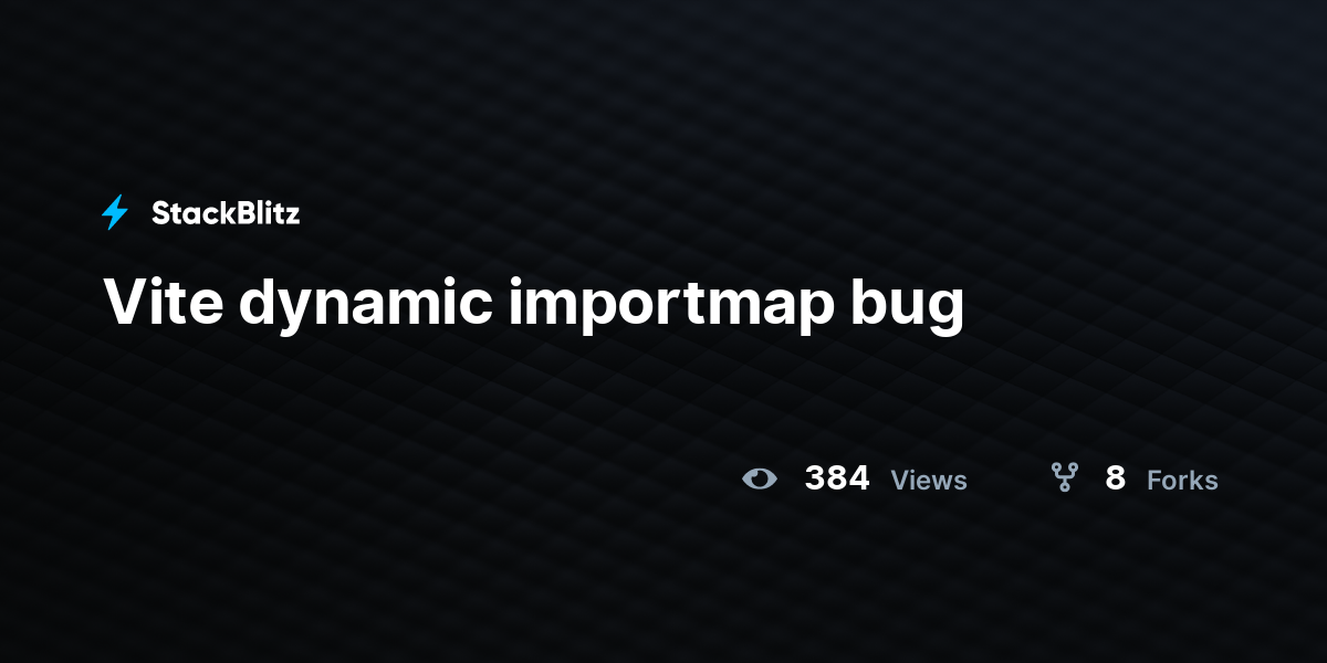 Vite dynamic importmap bug - StackBlitz