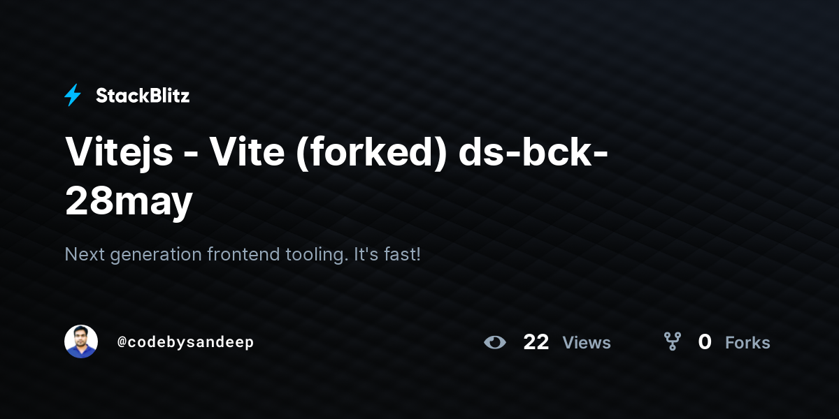 Vitejs - Vite (forked) ds-bck-28may - StackBlitz