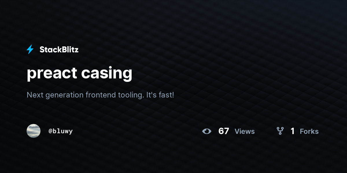 Preact Casing Stackblitz