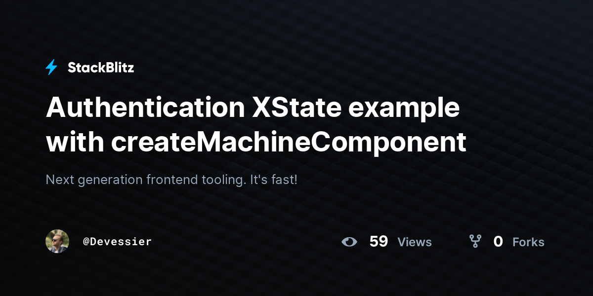 Authentication XState example with createMachineComponent - StackBlitz