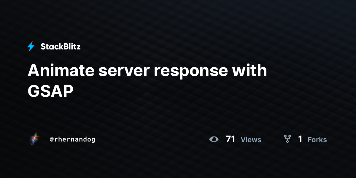 Animate server response with GSAP - StackBlitz