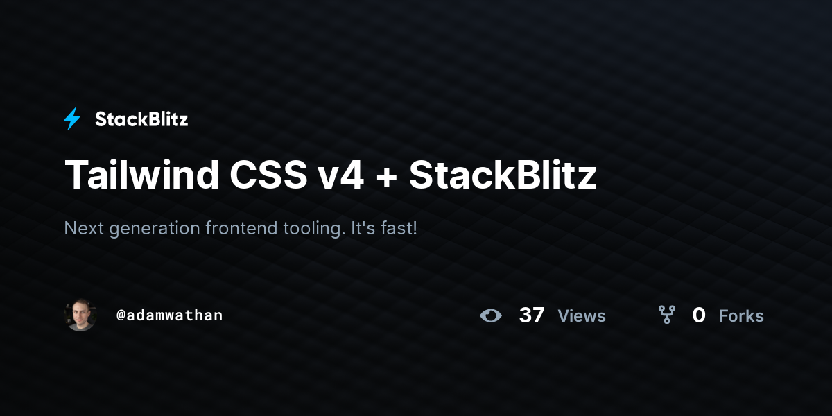 Tailwind CSS v4 + StackBlitz - StackBlitz