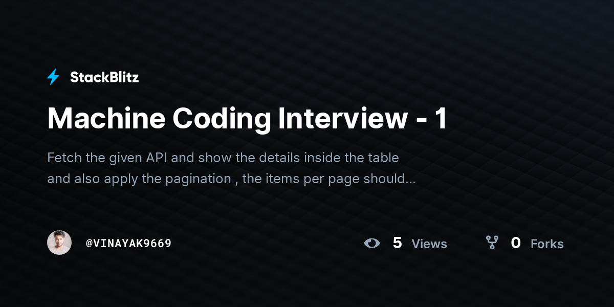 Machine Coding Interview - 1 - StackBlitz