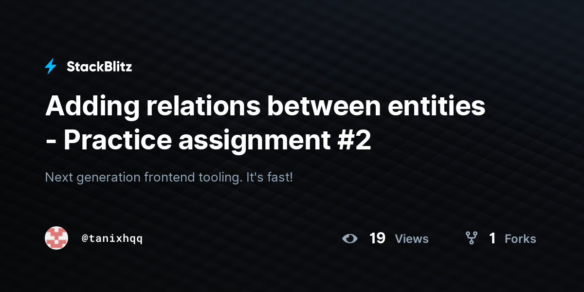 Adding relations between entities - Practice assignment #2 - StackBlitz