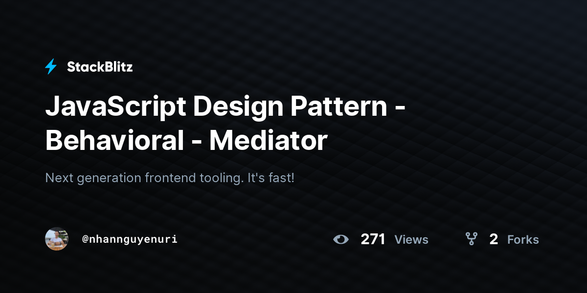 JavaScript Design Pattern - Behavioral - Mediator - StackBlitz JavaScript Design Pattern - Behavioral - Mediator - StackBlitz