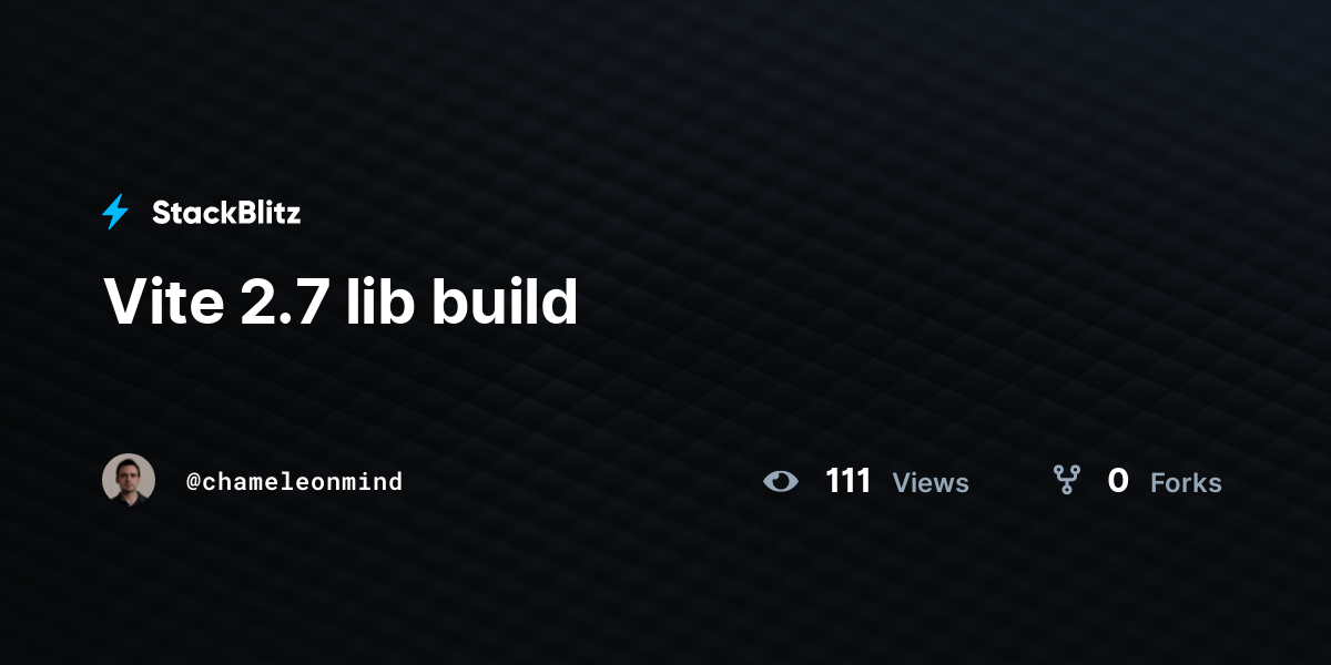 Vite 2.7 lib build - StackBlitz