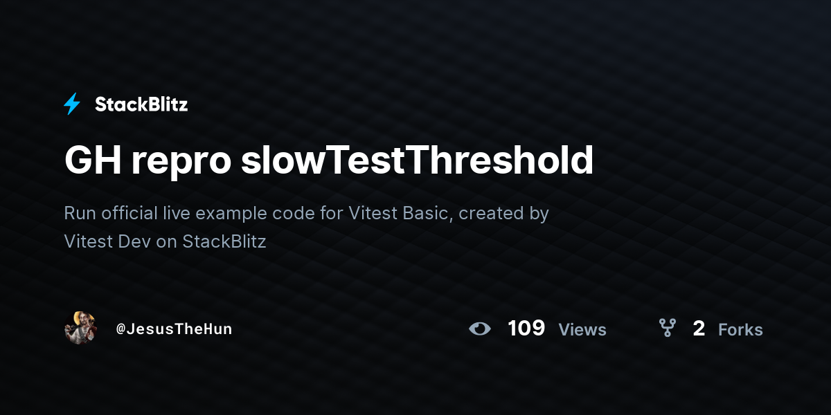 GH repro slowTestThreshold - StackBlitz