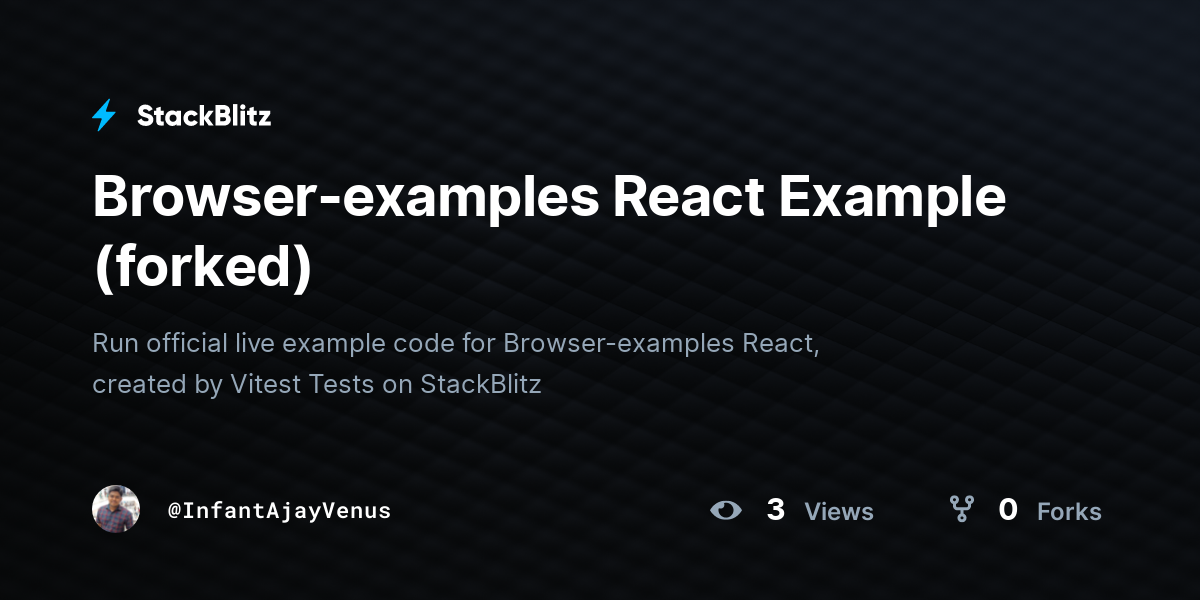 Browser-examples React Example (forked) - StackBlitz