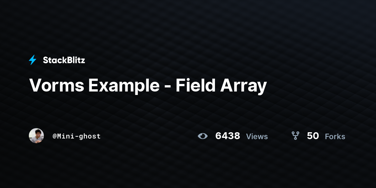 Vorms Example - Field Array - StackBlitz
