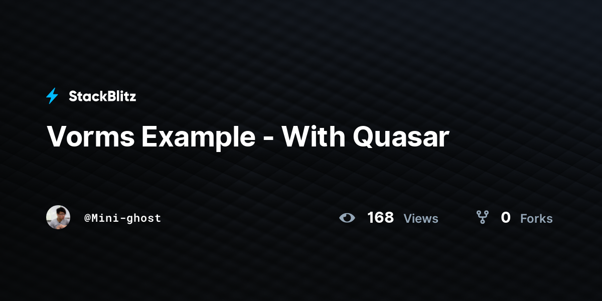 Vorms Example - With Quasar - StackBlitz